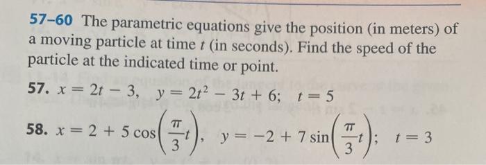 Solved 57-60 The parametric equations give the position in | Chegg.com