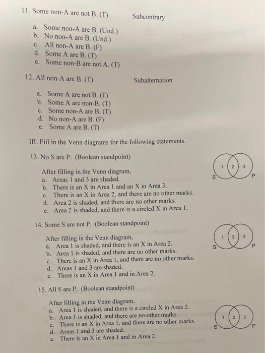 Solved 11. Some non-A are not B. (T) Subcontrary a. Some | Chegg.com