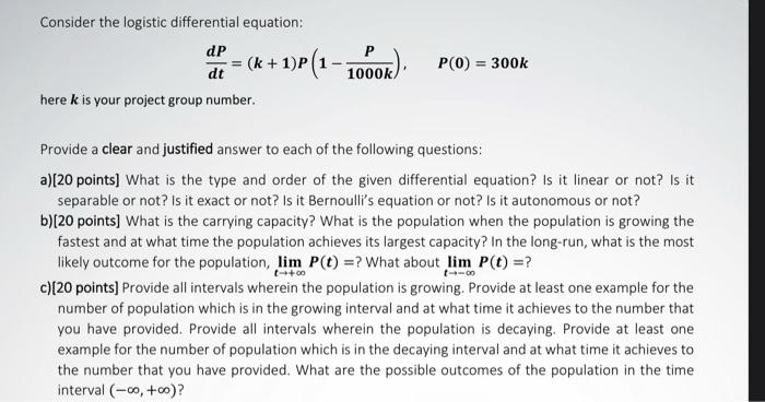 Solved Consider the logistic differential equation: | Chegg.com