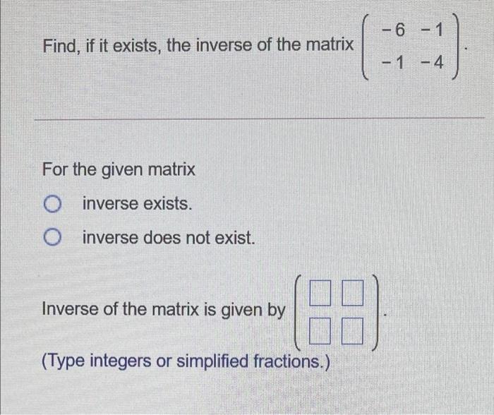 Solved - 6 - 1 Find, if it exists, the inverse of the matrix | Chegg.com