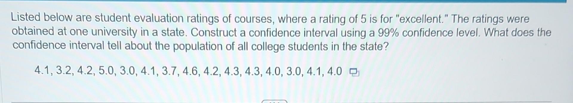 Solved Listed below are student evaluation ratings of | Chegg.com