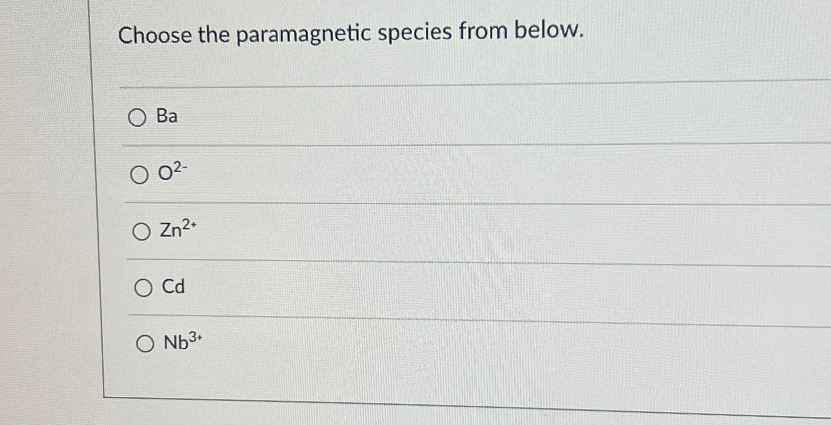 Solved Choose the paramagnetic species from | Chegg.com