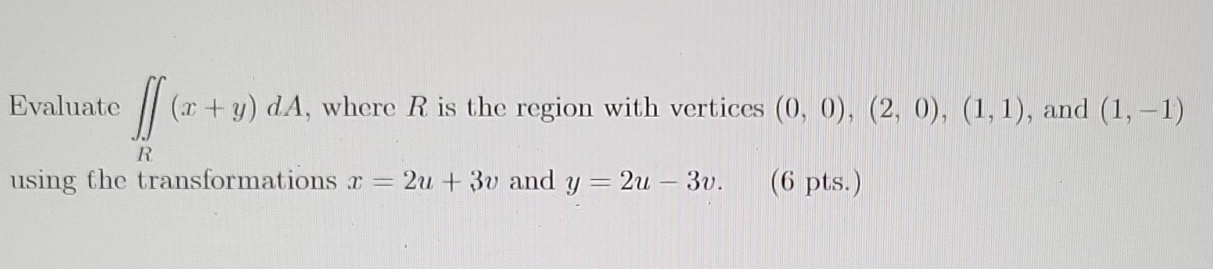 Solved Evaluate \\( \\iint_{R}(x+y) d A \\), where \\( R \\) | Chegg.com