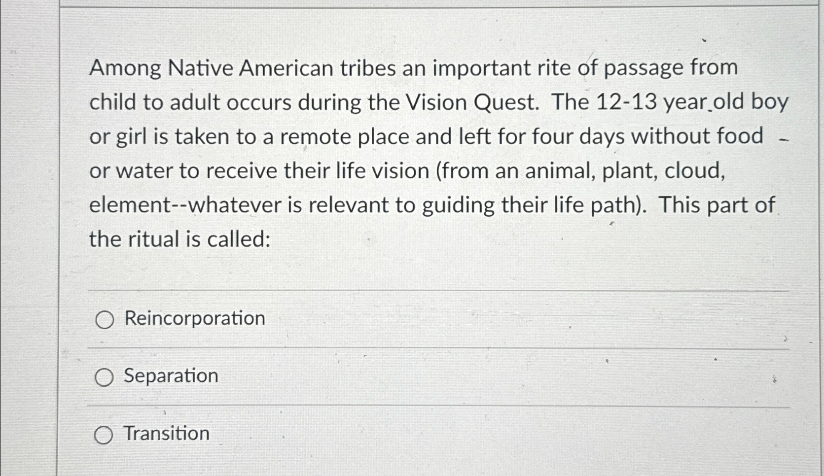 Solved Among Native American tribes an important rite of | Chegg.com