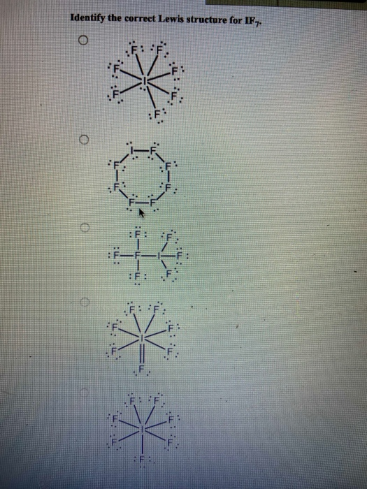 Solved Identify the correct Lewis structure for IF.. HE - | Chegg.com