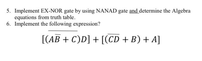 Solved 5. Implement EX-NOR gate by using NANAD gate and | Chegg.com