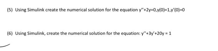 Solved (5) Using Simulink create the numerical solution for | Chegg.com