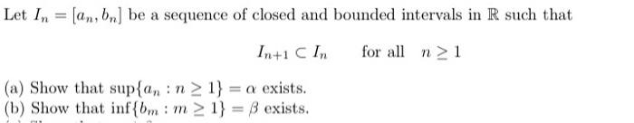 Solved Let In=[an,bn] be a sequence of closed and bounded | Chegg.com