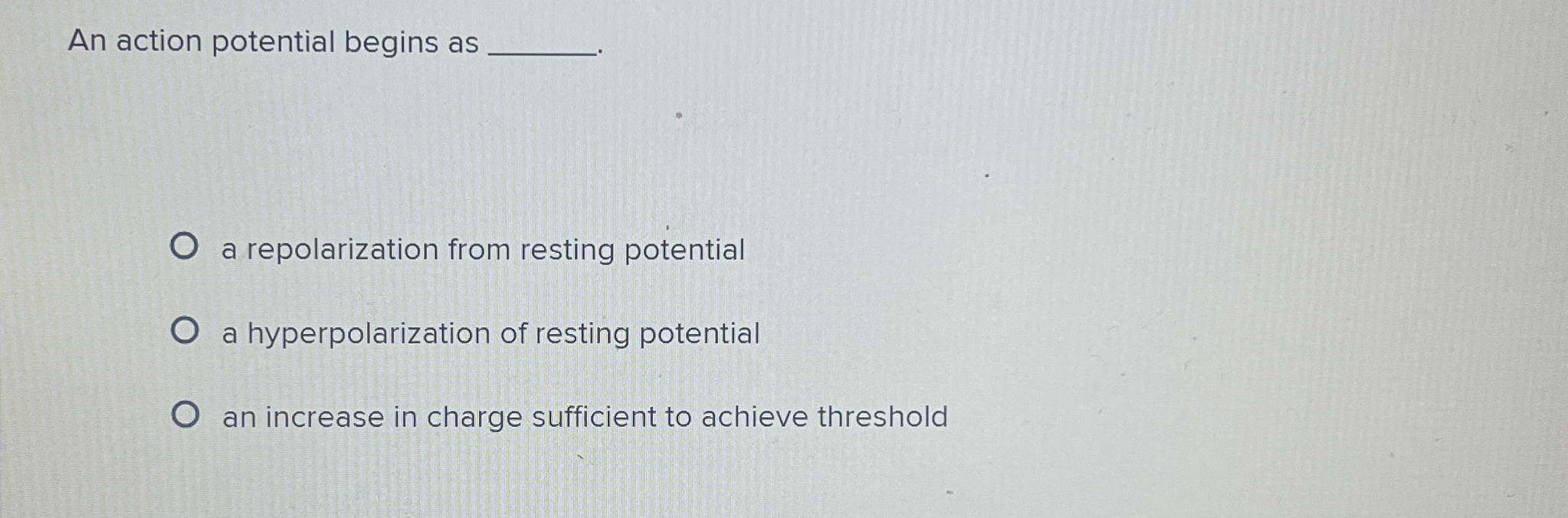 Solved An action potential begins asa repolarization from | Chegg.com