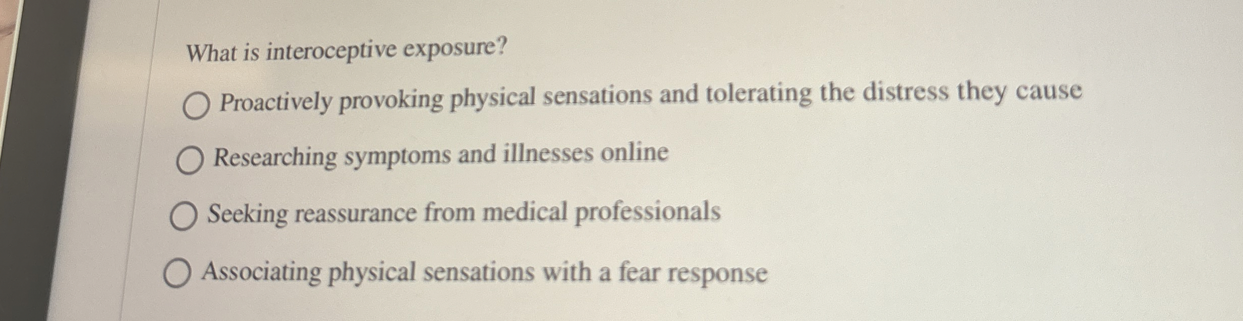 Solved What is interoceptive exposure?Proactively provoking | Chegg.com