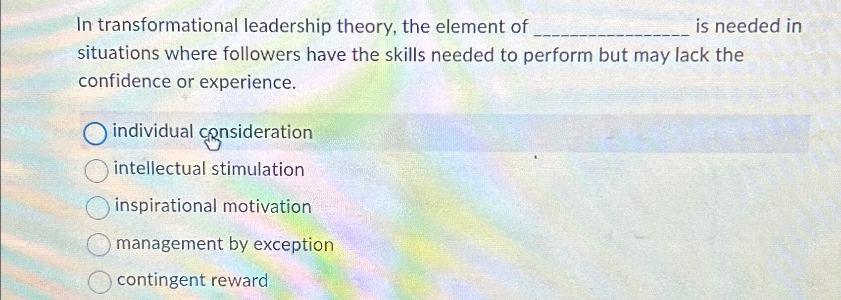 Solved In transformational leadership theory, the element of | Chegg.com
