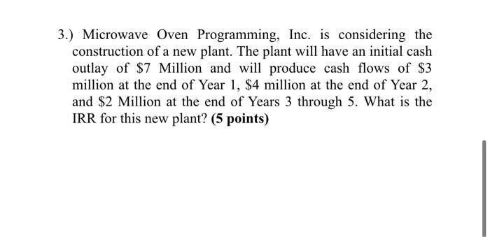 Solved 3.) Microwave Oven Programming, Inc. is considering | Chegg.com