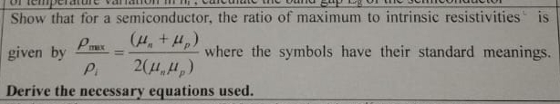 Solved Show that for a semiconductor, the ratio of maximum | Chegg.com