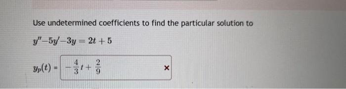 Solved Use undetermined coefficients to find the particular | Chegg.com