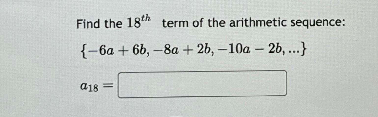 Solved Find the 18th ﻿term of the arithmetic | Chegg.com