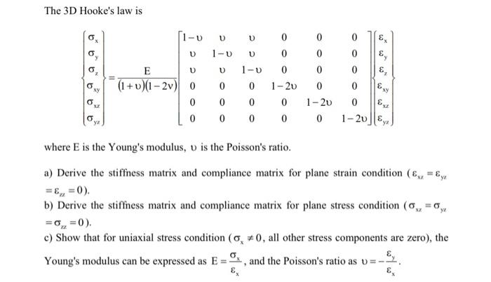 Solved The 3D Hooke's law is O Oxy 6. XZ O yz E (1+v)(1-2v) | Chegg.com