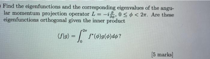 Solved Find the eigenfunctions and the corresponding | Chegg.com