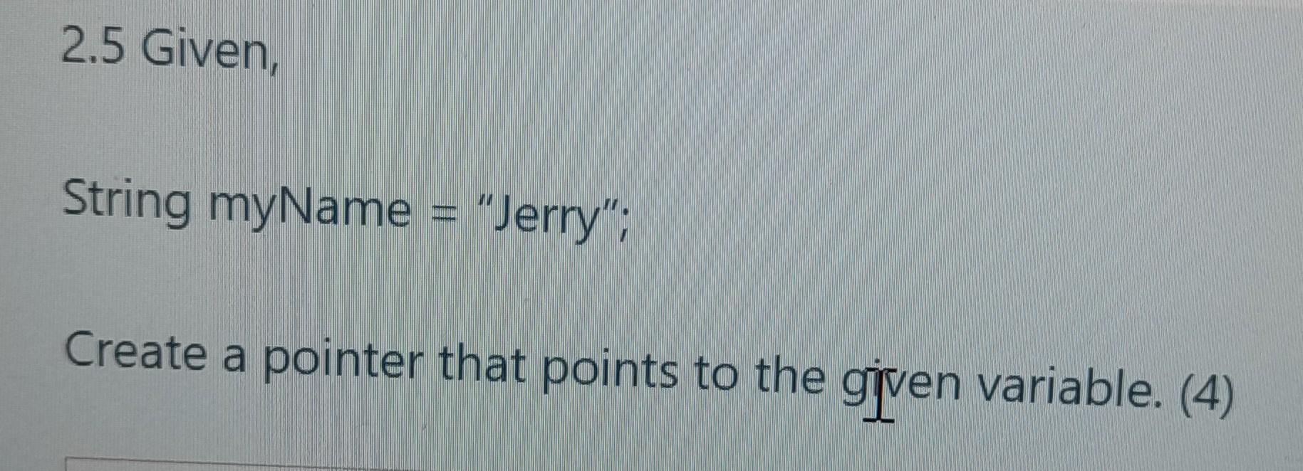 Solved 25 Given String Myname Jerry Create A Pointer 6322