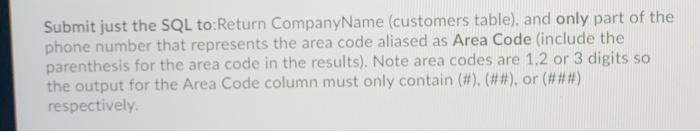 Solved Submit just the SQL to Return CompanyName (customers | Chegg.com