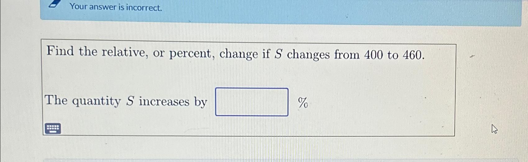 Solved Find the relative, or percent, change if S ﻿changes | Chegg.com