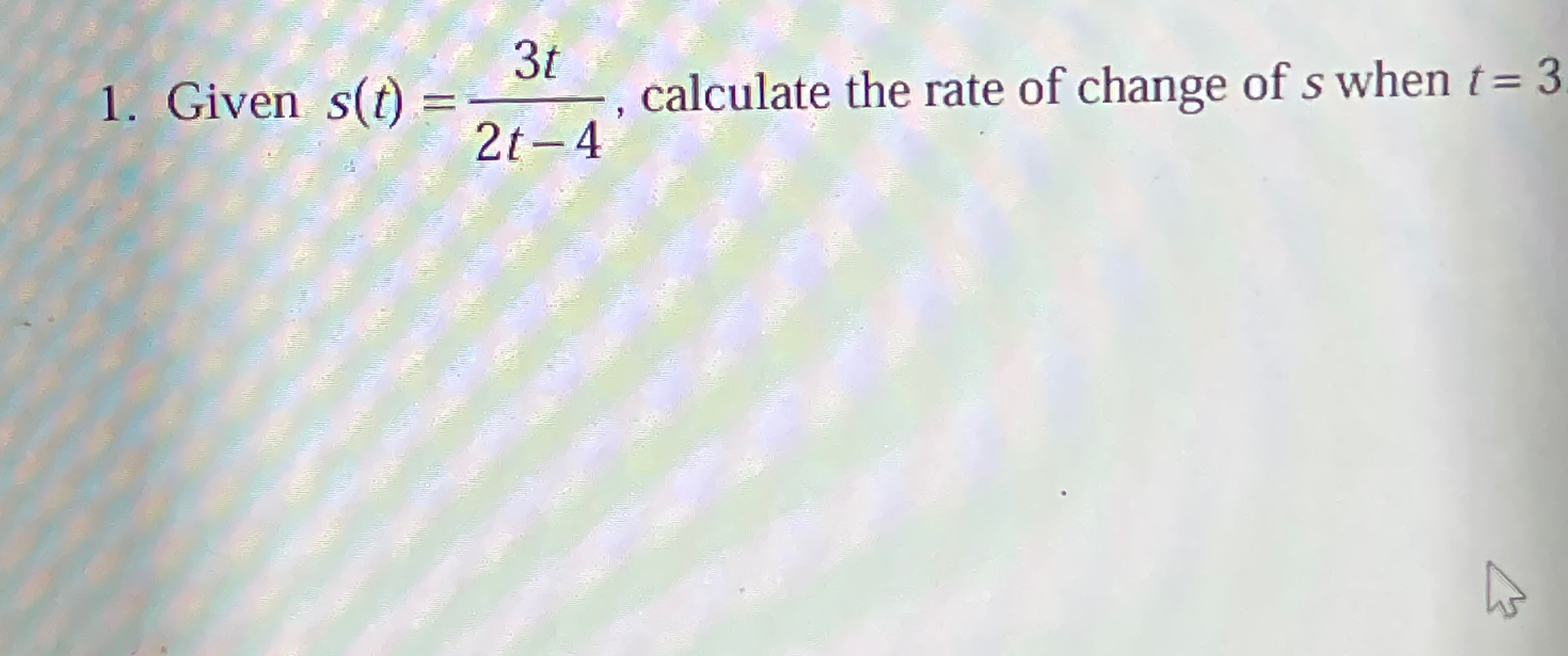Solved Given s(t)=3t2t-4, ﻿calculate the rate of change of s | Chegg.com