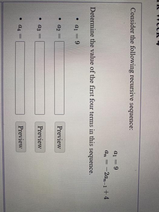 Solved Consider the following recursive sequence: Q1 = 9 an | Chegg.com