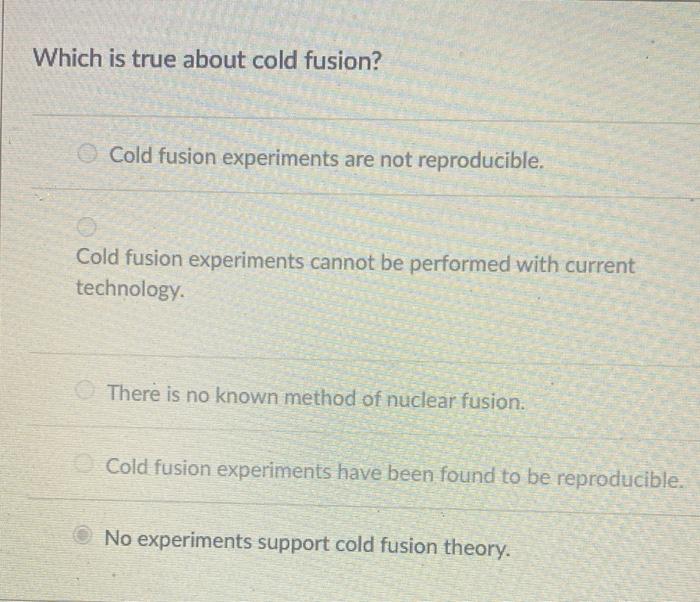 Solved Which is true about cold fusion? Cold fusion | Chegg.com