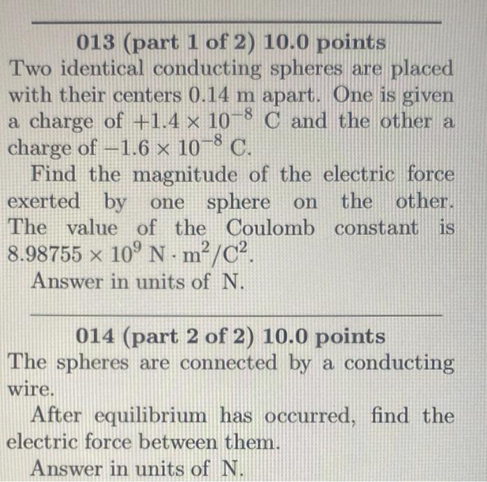 Solved 013 (part 1 of 2 ) 10.0 points Two identical | Chegg.com