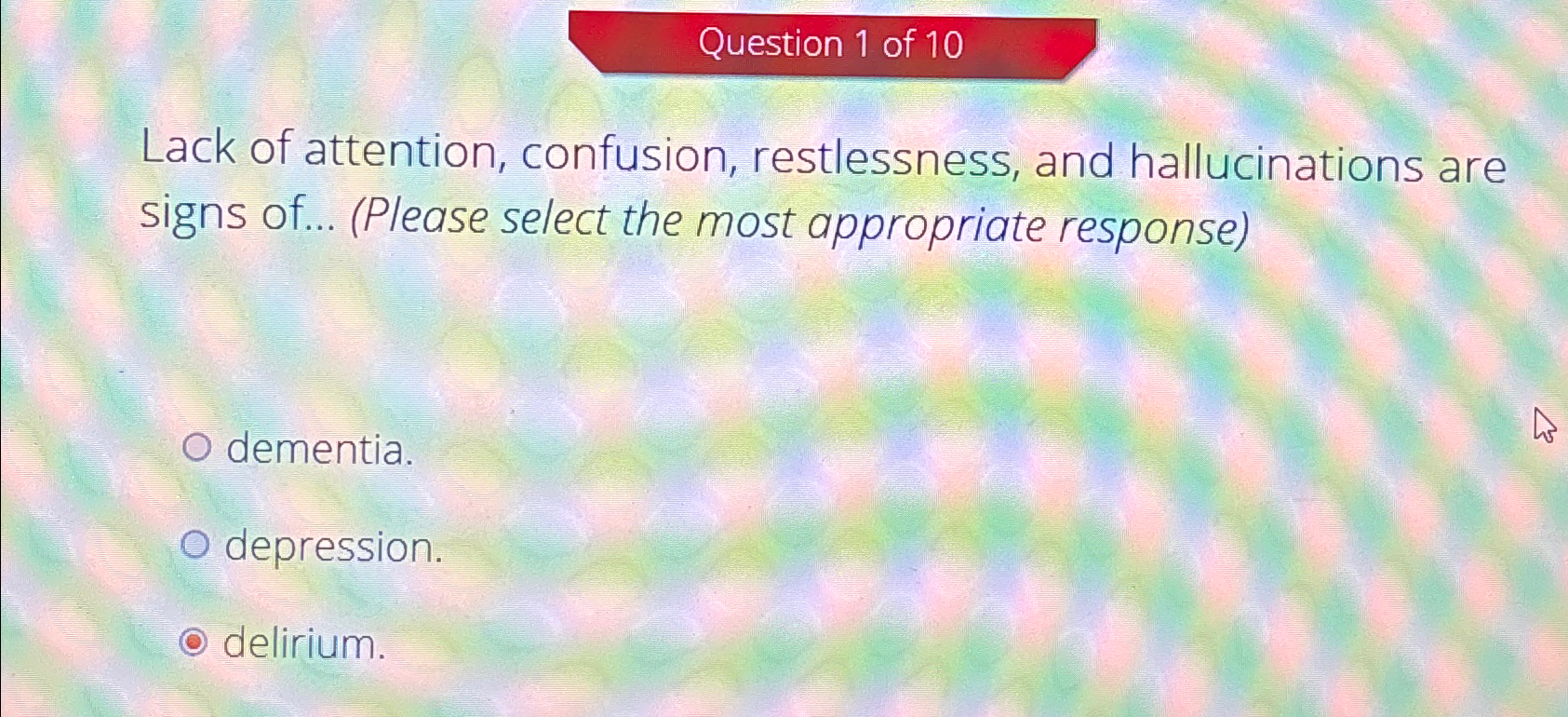 Solved Question 1 ﻿of 10Lack of attention, confusion, | Chegg.com