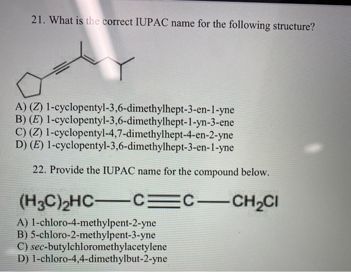 Solved 21. What is the correct IUPAC name for the following | Chegg.com