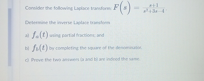 Solved Consider the following Laplace transform: | Chegg.com