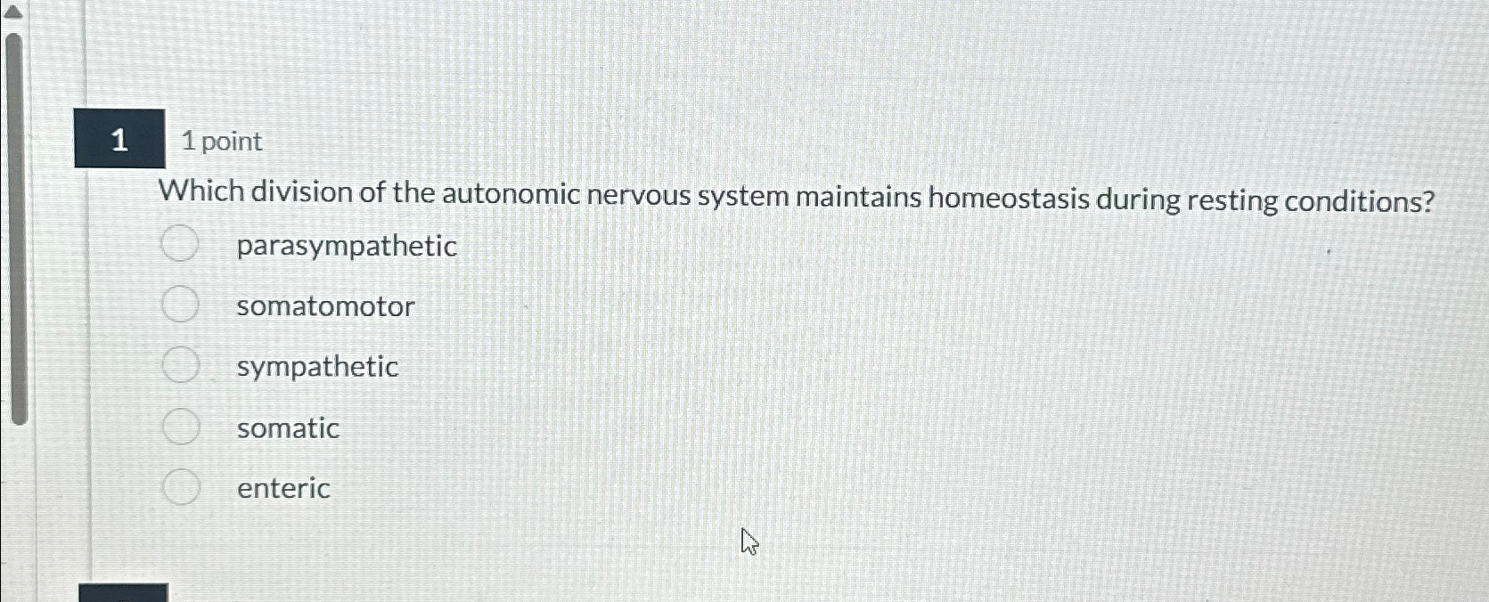 Solved 11 ﻿pointWhich division of the autonomic nervous | Chegg.com