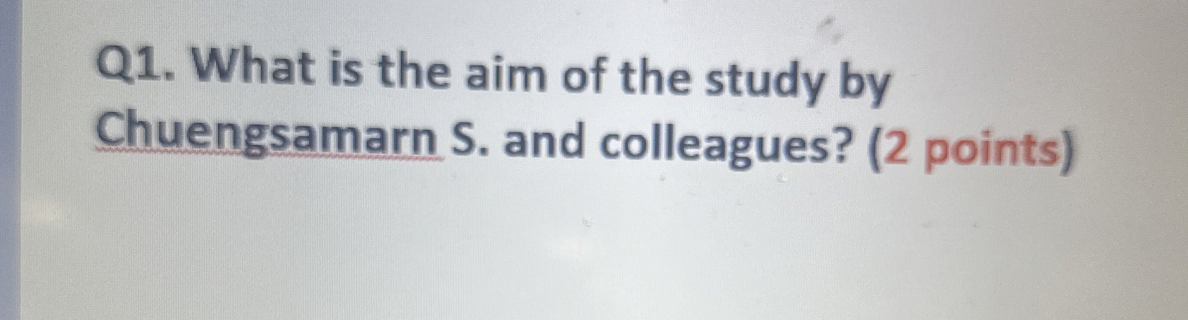Solved Q1. ﻿What is the aim of the study by Chuengsamarn S. | Chegg.com