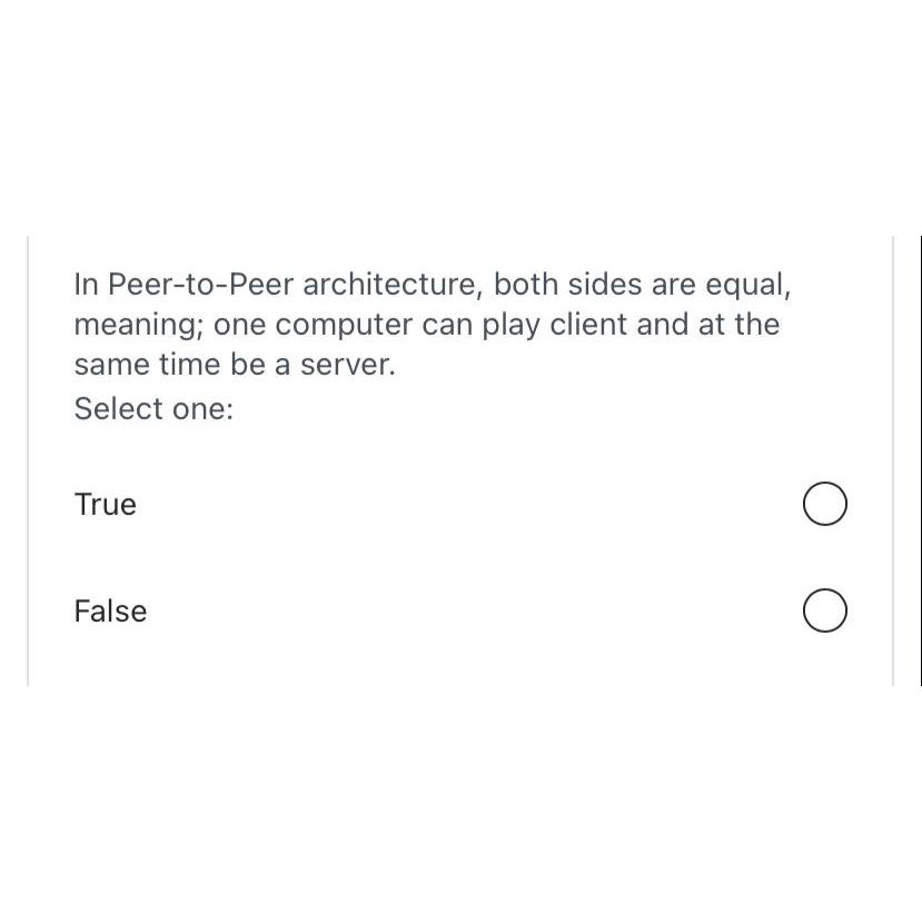 Solved In Peer-to-Peer architecture, both sides are equal, | Chegg.com