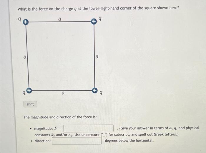 Solved What is the force on the charge q at the | Chegg.com