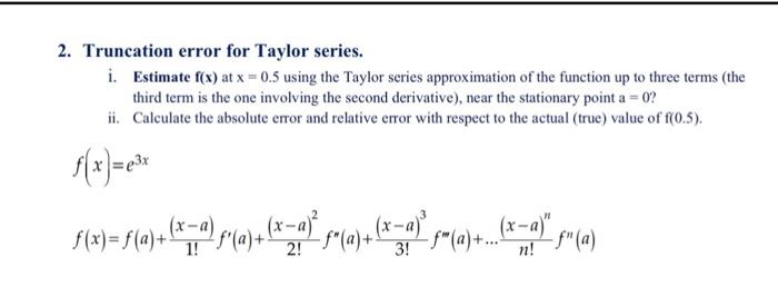 Solved 2 Truncation Error For Taylor Series I Estimate