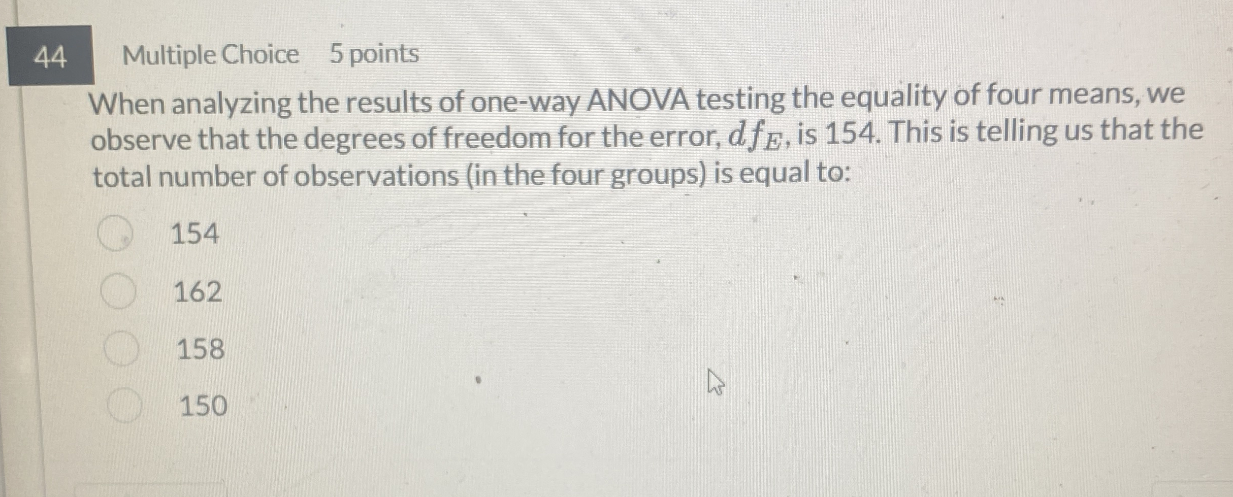 Solved 44Multiple Choice5 ﻿pointsWhen analyzing the results | Chegg.com