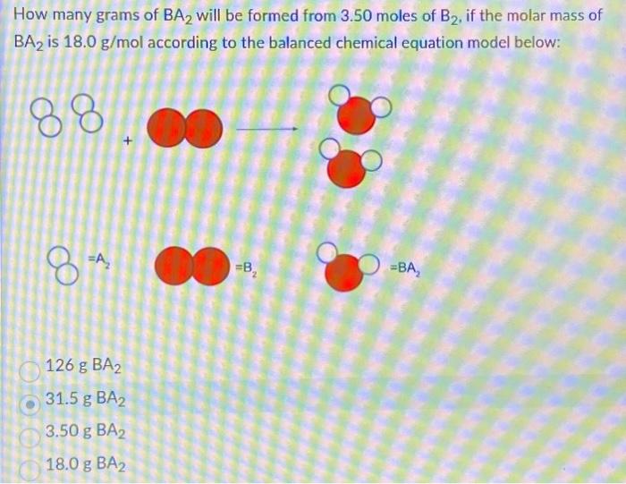 Solved How many grams of BA2 will be formed from 3.50 moles | Chegg.com