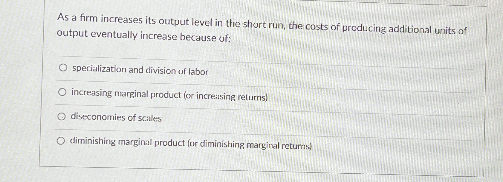Solved As a firm increases its output level in the short | Chegg.com