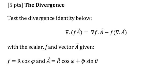 Solved Test the divergence identity below: | Chegg.com