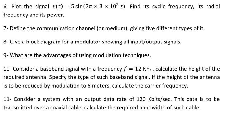 Solved 6- Plot the signal x(t)=5sin(2π×3×103t). Find its | Chegg.com