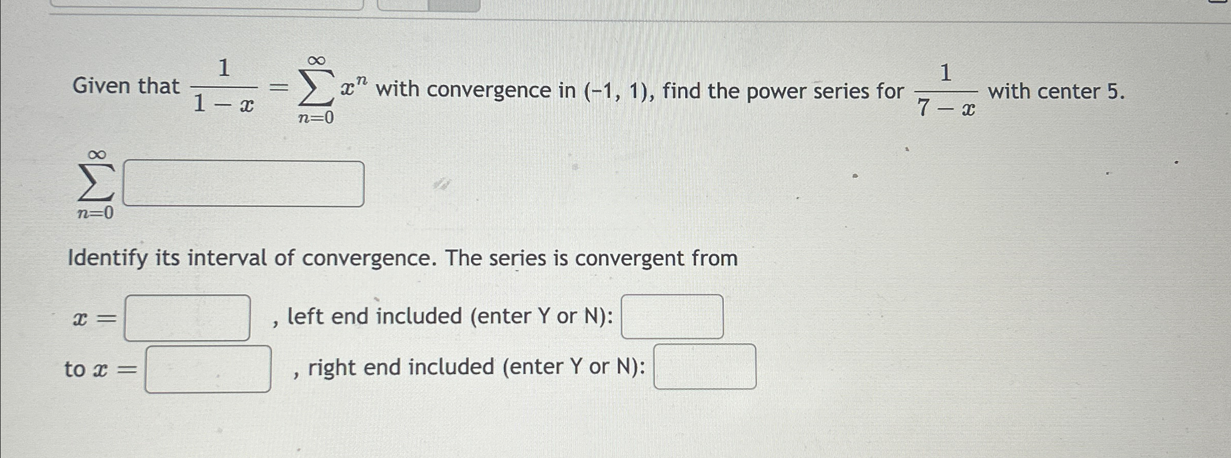 Solved Given that 11-x=∑n=0∞xn ﻿with convergence in (-1,1), | Chegg.com