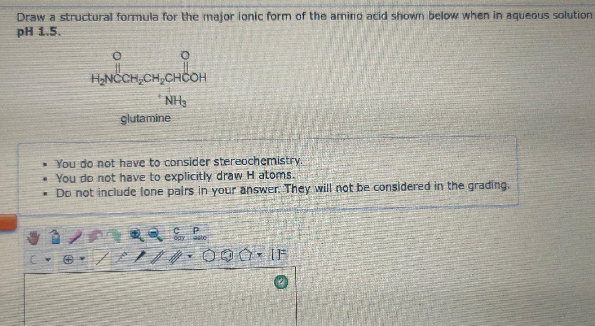 Solved Draw a structural formula for the major ionic form of | Chegg.com