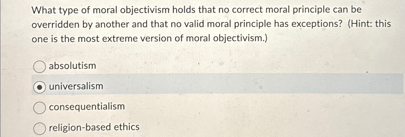Solved What type of moral objectivism holds that no correct | Chegg.com