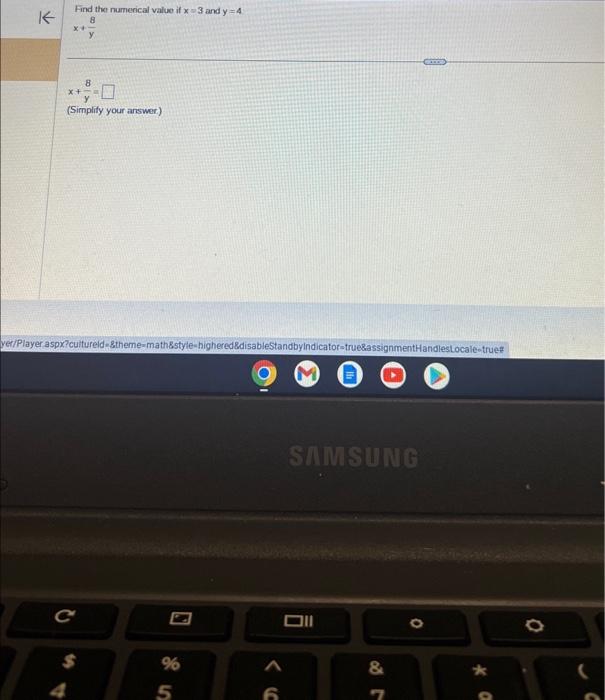 Solved Find the numerical valuo if x=3 and y=4 x+y8 x+y8 | Chegg.com