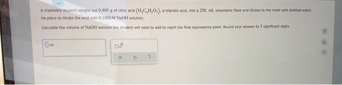 Solved A chemistry student welghs out 0.409 g of citric acid | Chegg.com