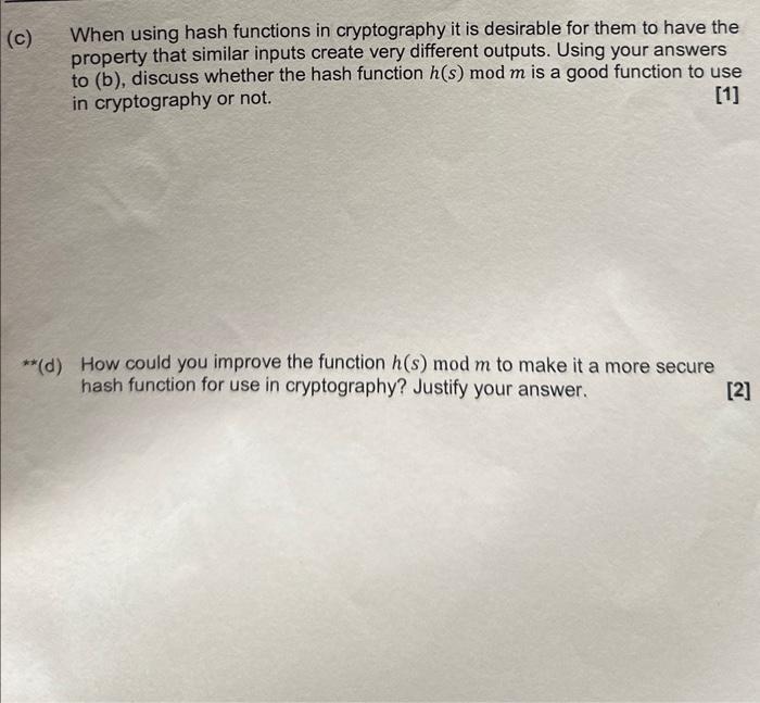 Solved When using hash functions in cryptography it is | Chegg.com