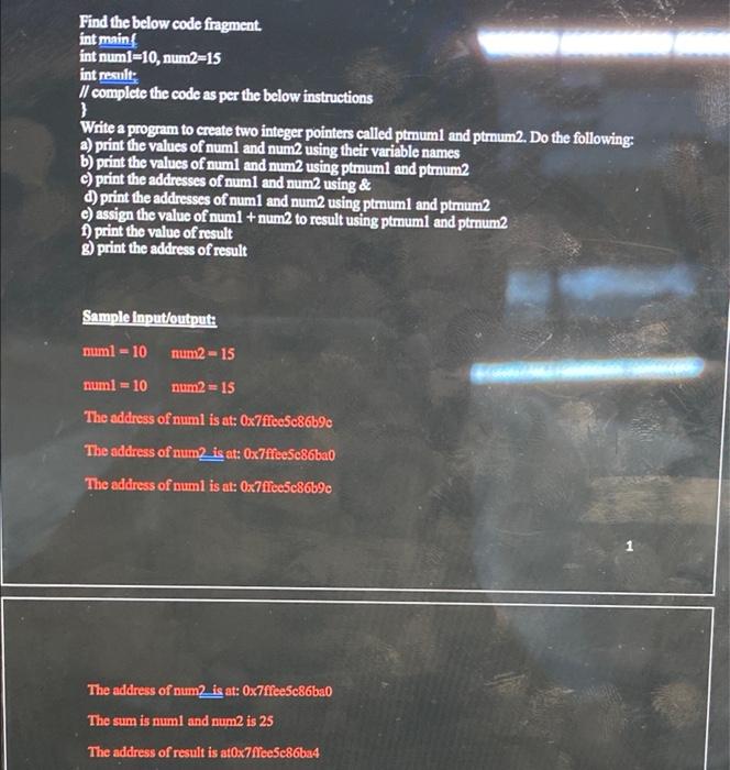 Solved Find the below code fragment. int main int num1=10, | Chegg.com