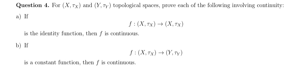 Solved Question 4. ﻿For (x,τx) ﻿and (Y,τY) ﻿topological | Chegg.com