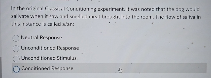 Solved In the original Classical Conditioning experiment, it | Chegg.com
